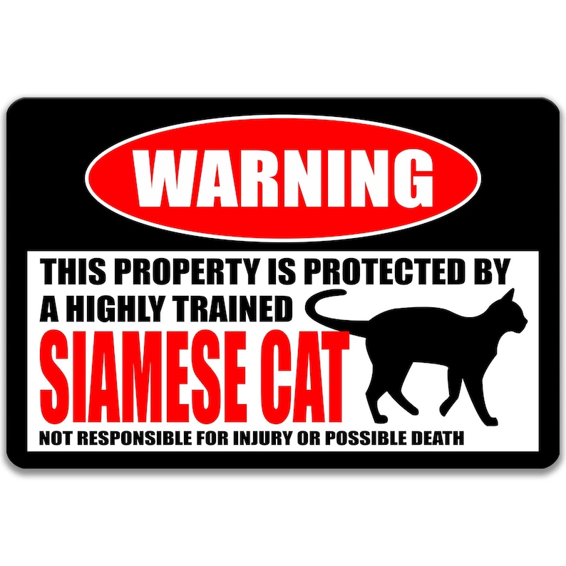 Siamese Cat Warning Sign, Highly Trained Guard Cat Metal Sign, Funny ...