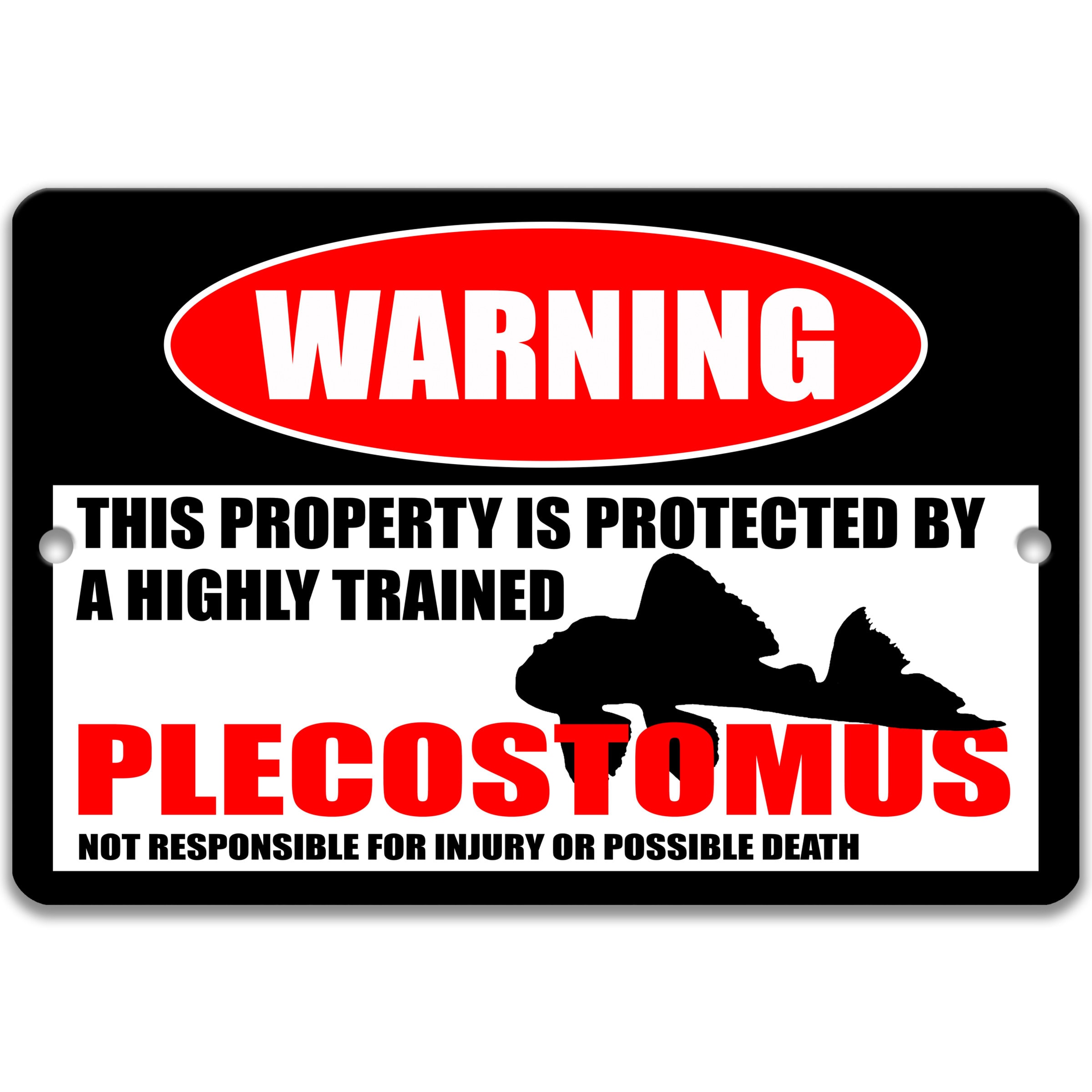Plecostomus Sign, Funny Plecostomus Warning Sign, Suckermouth Catfish ...