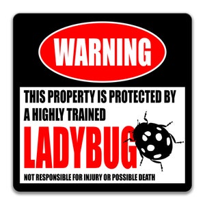 Funny Ladybug Warning Sign, Beware of Ladybug Sign, Lady Beetles ...