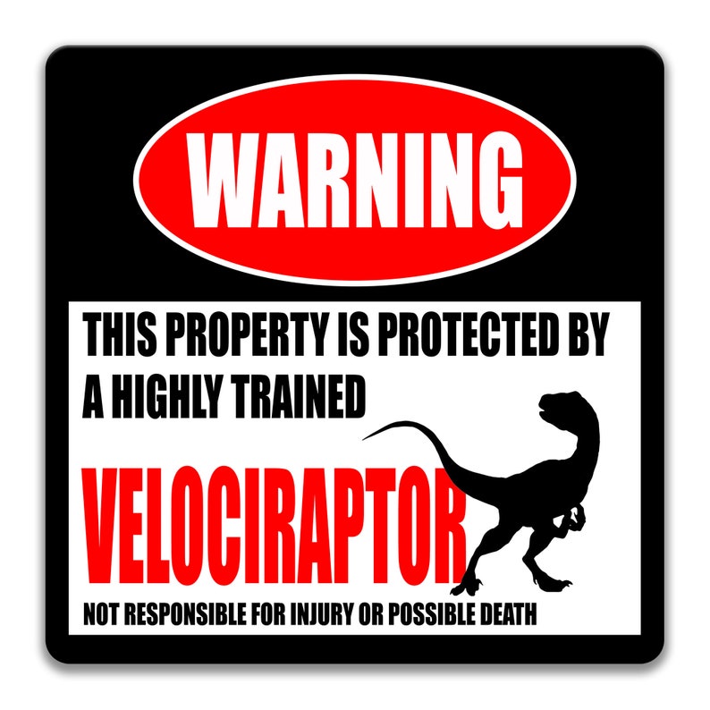 Beware of Dinosaur Sign, Funny Velociraptor Warning Sign, Humorous ...