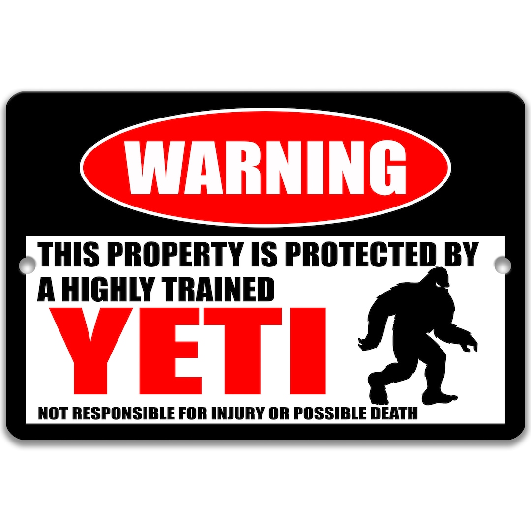 Yeti Sign, Yeti Warning, Cryptid Lover Gift, Abominable Snowman Urban ...