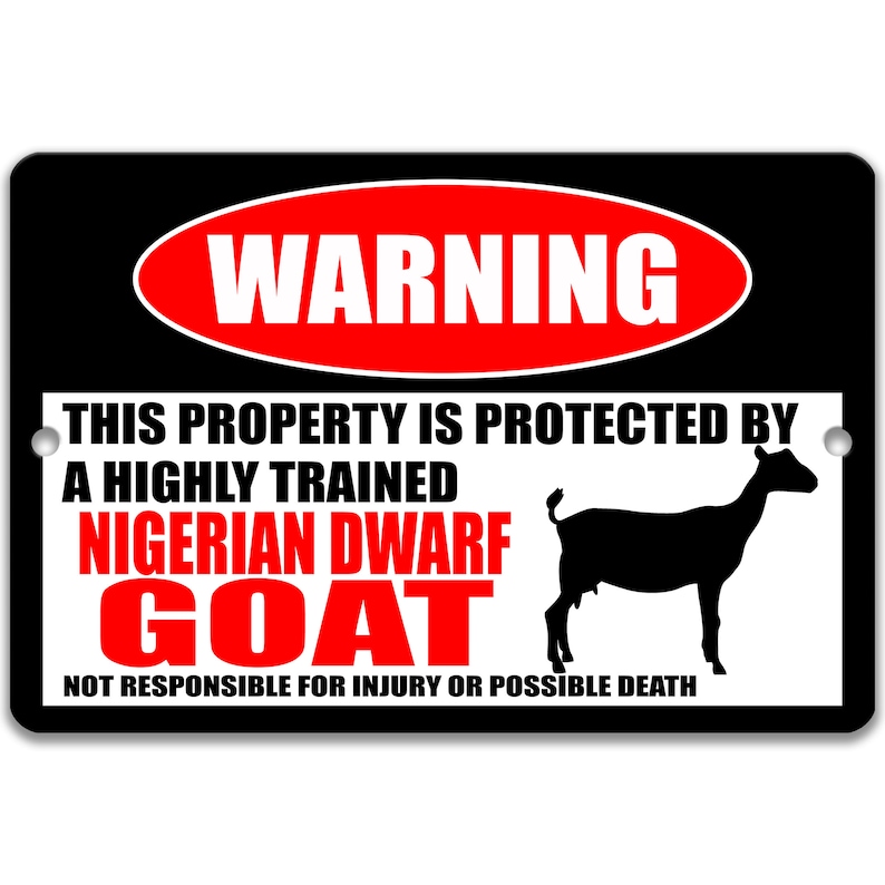 Nigerian Dwarf Goat Sign Funny Goat Sign Goat Warning Sign | Etsy