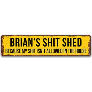 Funny Shit Shed Sign Personalized He Shed Tool Shed Sign - Etsy