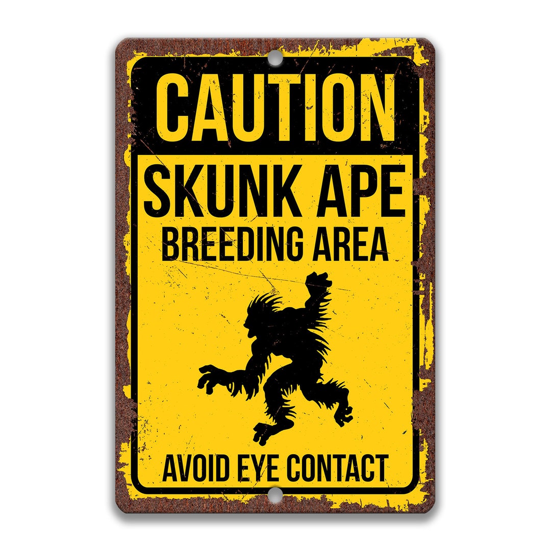 Funny Skunk Ape Sign, Skunk Ape Area, Cryptozoology, Cryptid Gift ...