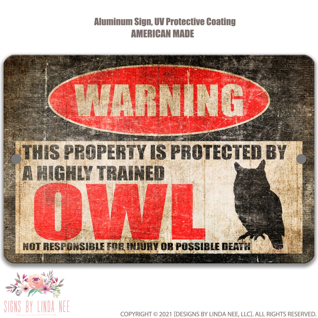 Owl Warning Sign, Highly Trained Owl Metal Sign, Distressed Night ...