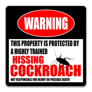 Funny Hissing Cockroach Warning Sign, Beware of Hissing Cockroach Sign ...