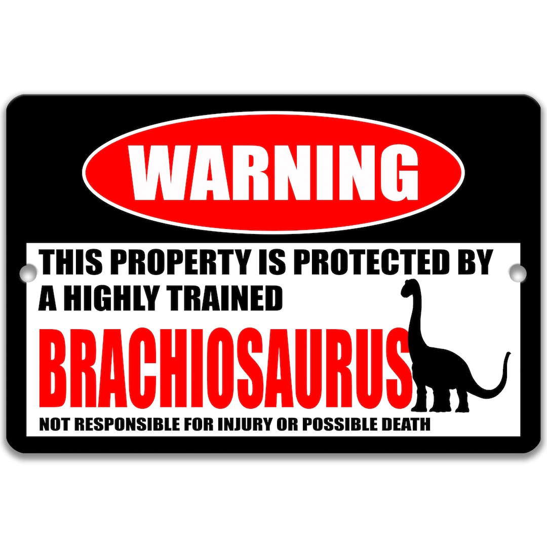 Funny Dad Gifts, Brachiosaurus Warning Sign, Beware of Dinosaur Sign ...
