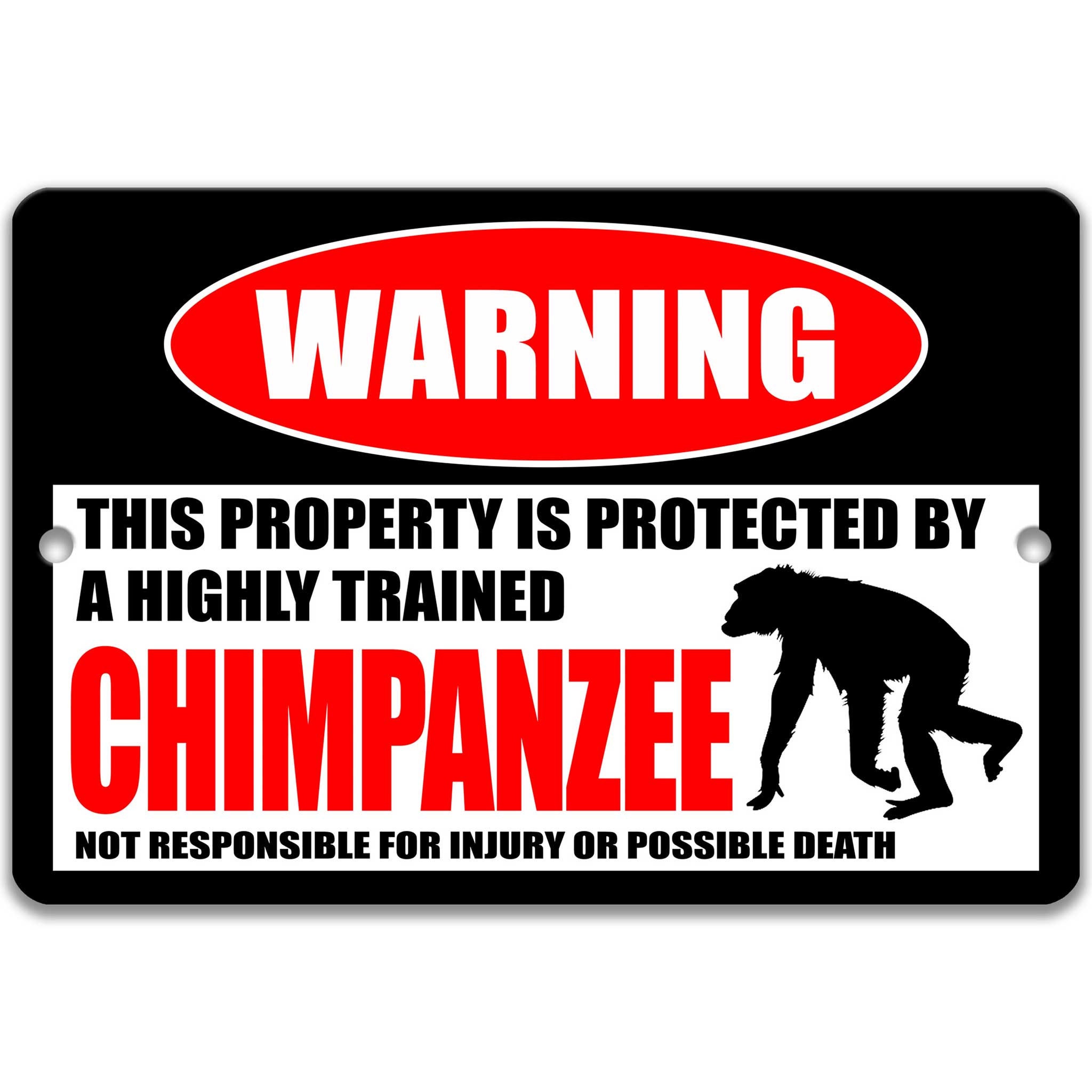 Chimpanzee Warning Sign, Highly Trained Chimp Metal Property Sign ...