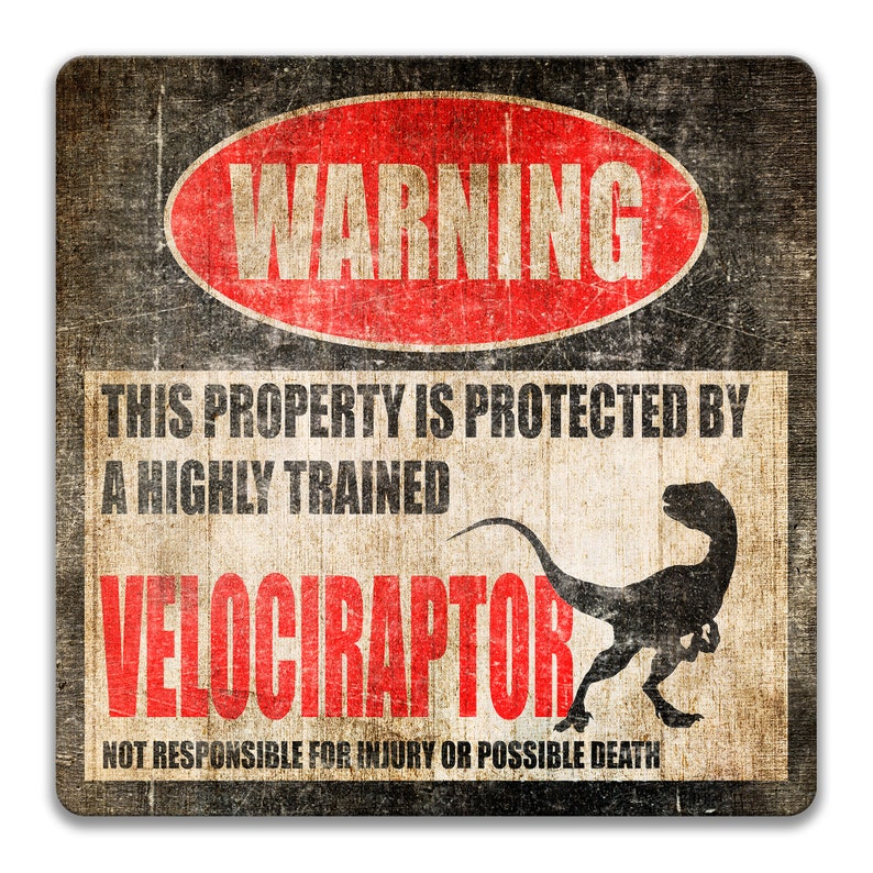 Beware of Dinosaur Sign, Funny Velociraptor Warning Sign, Humorous ...