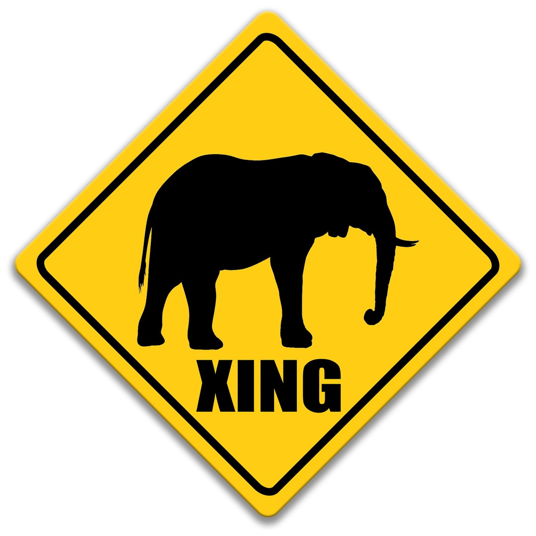 Elephant Xing, Elephant Crossing Sign, Funny Novelty Elephant Decor ...