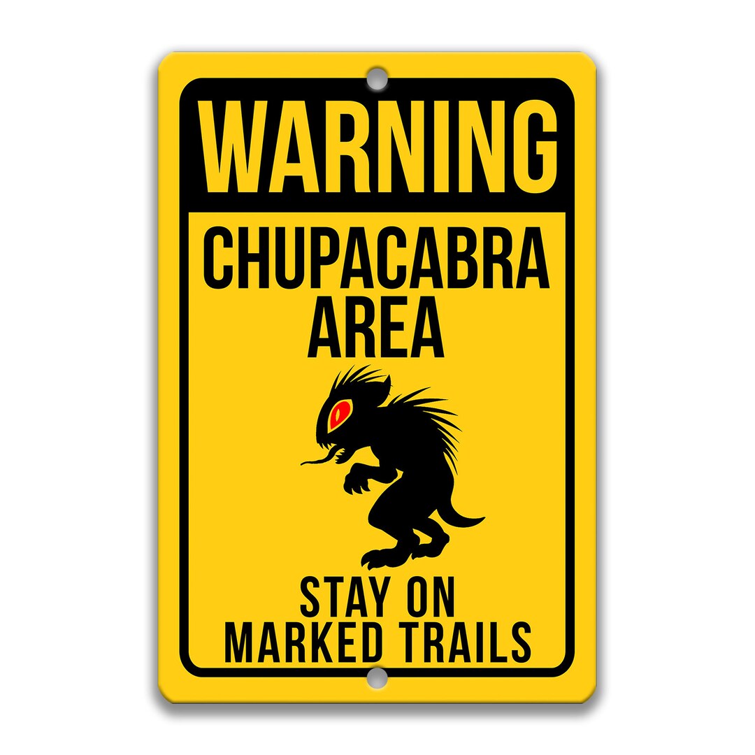 Chupacabra Area Sign, Chupacabra Animal Sign, Chupacabra Lover Gift ...