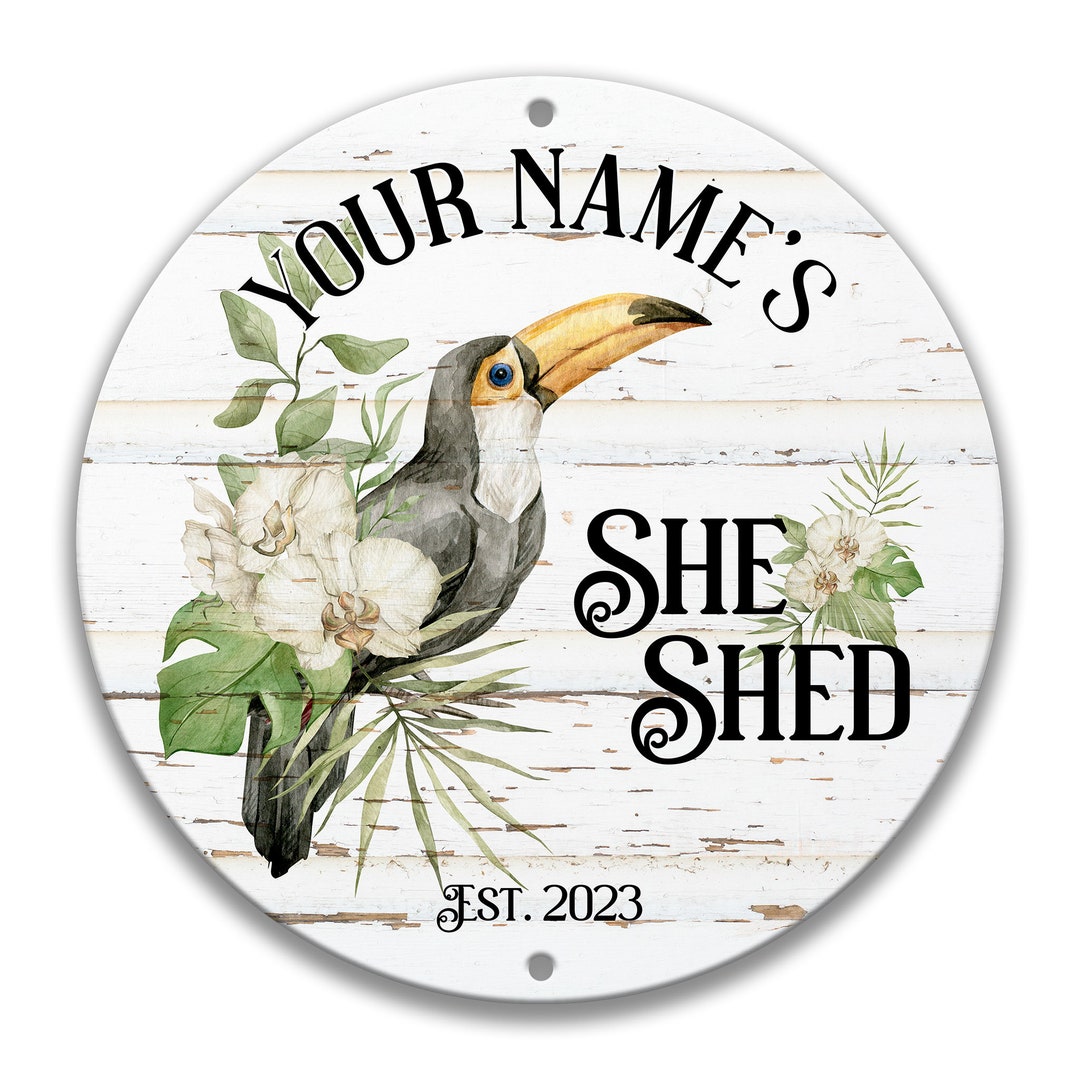 Personalized She Shed Sign, She Shed Gift, Toucan Custom Woman's Shed ...