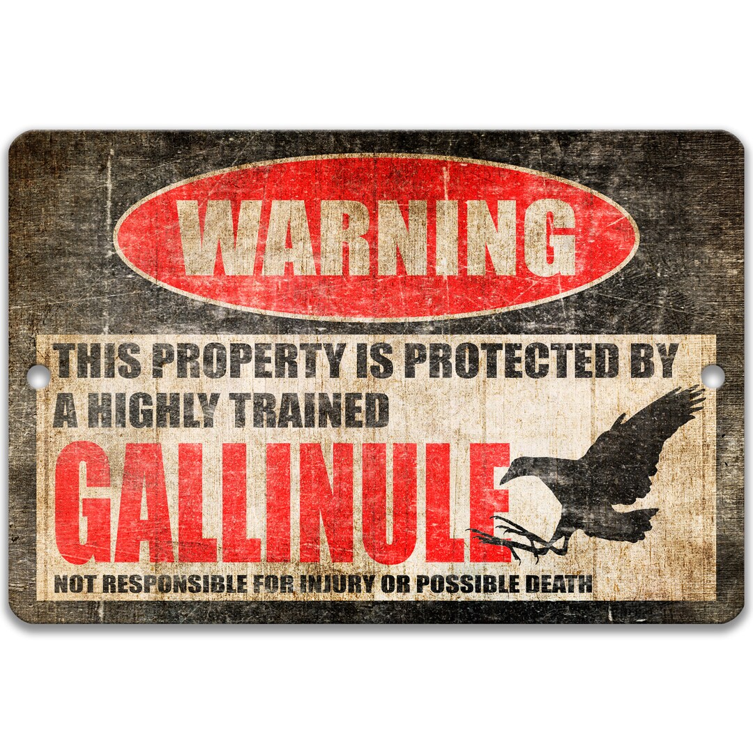Gallinule Warning Sign, Beware of Gallinule Sign, Marsh Birds, Red ...