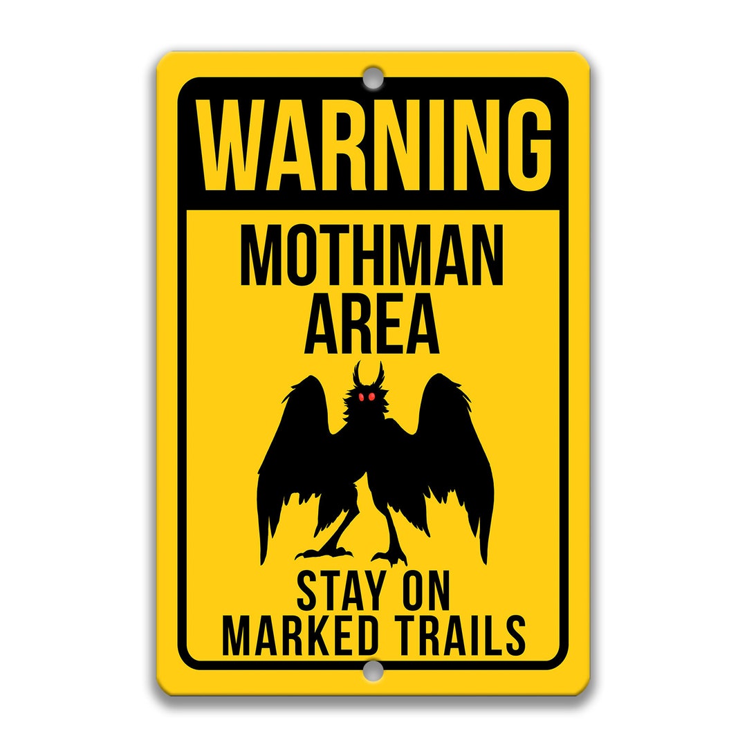 Funny Mothman Sign, Warning Mothman Area Stay on Marked Trails, Cryptid ...