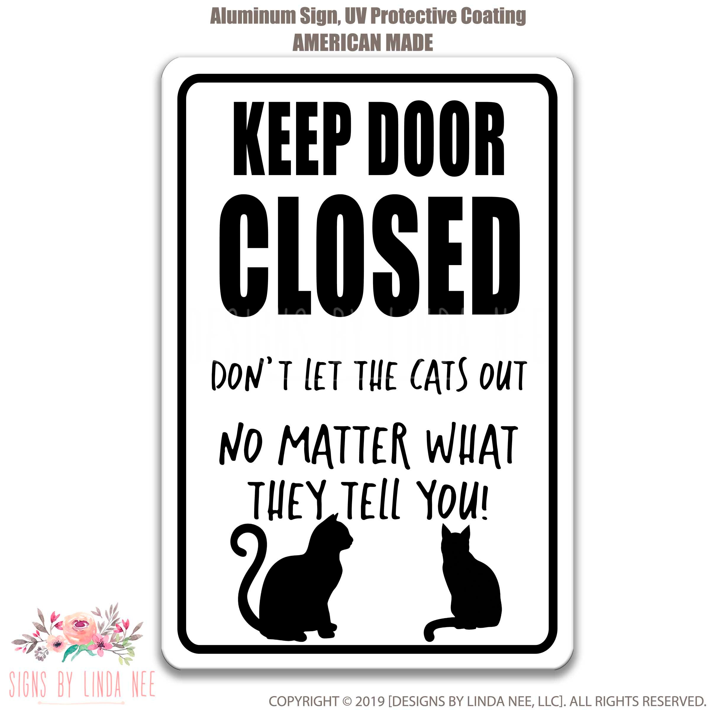 Keep Door Closed Cat Sign Funny Cat Sign Cat Decor Cat Lover Etsy