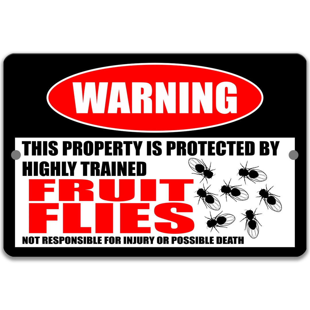 Funny Fruit Flies Sign, Bug Warning Sign, No Trespassing Sign, Funny ...