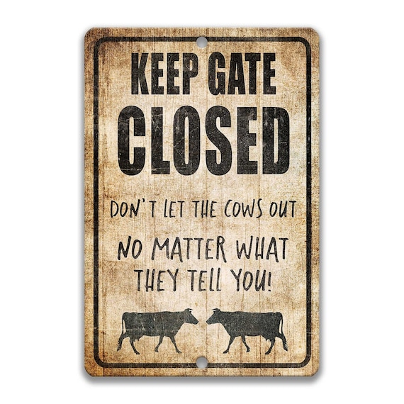 Keep Gate Closed Cow Sign Funny Cow Sign Cow Decor Cow Lover | Etsy
