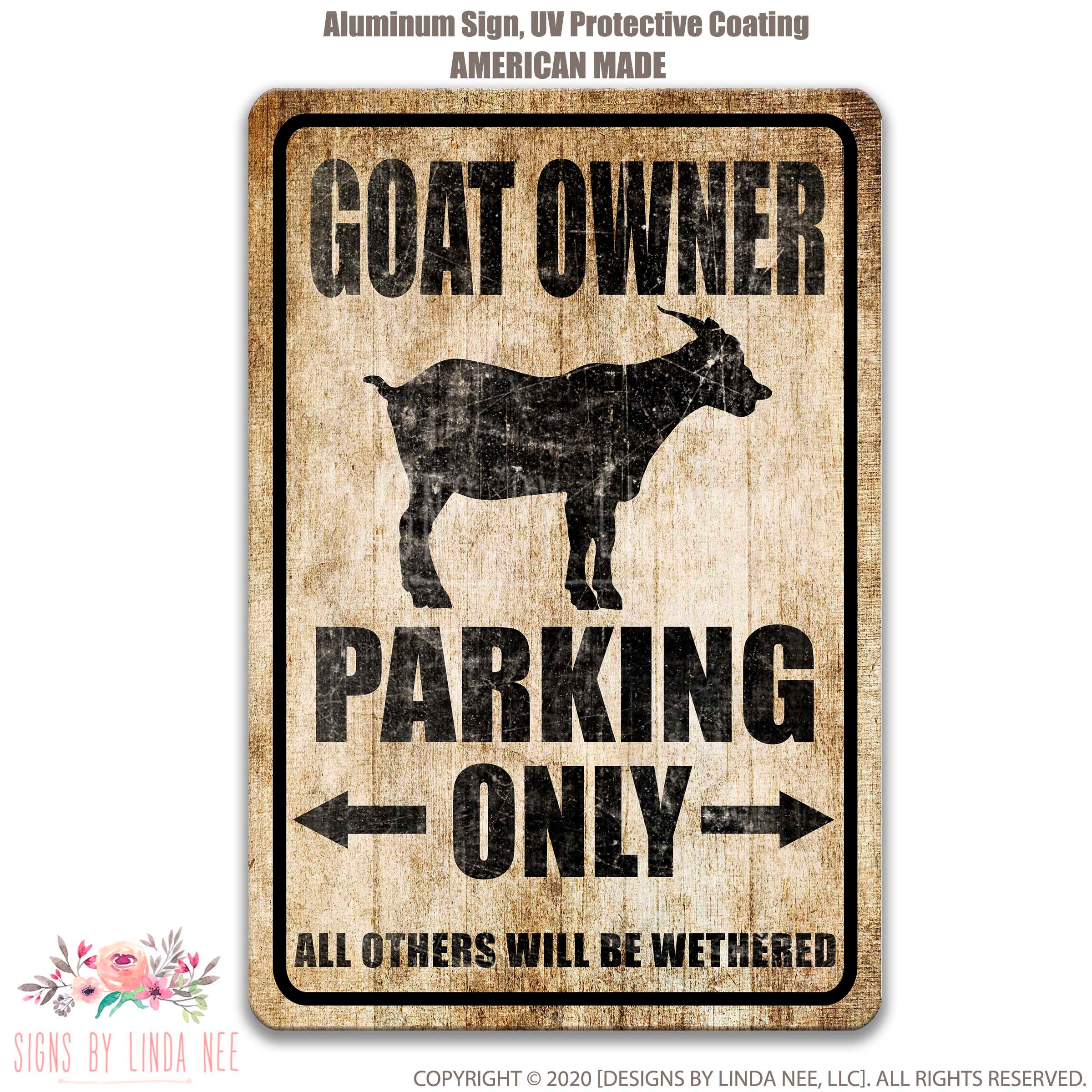 Goat Owner Parking Sign, Nigerian Dwarf Goat Sign Funny Goat Sign Goat ...