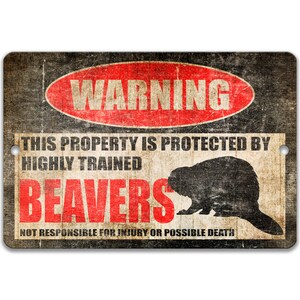 Funny Beaver Warning Sign, Beaver Decor, Property Warning Sign, Highly ...