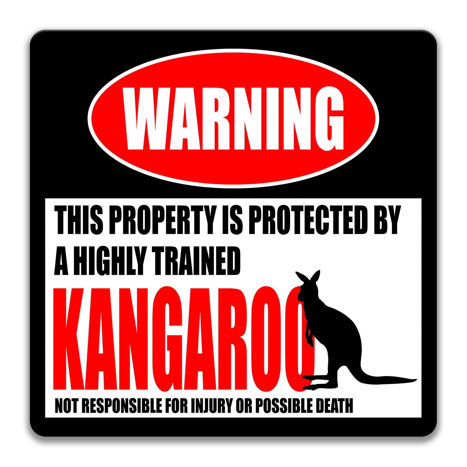 Funny Kangaroo Warning Sign, Beware of Kangaroo Sign, Buck, Old Man ...