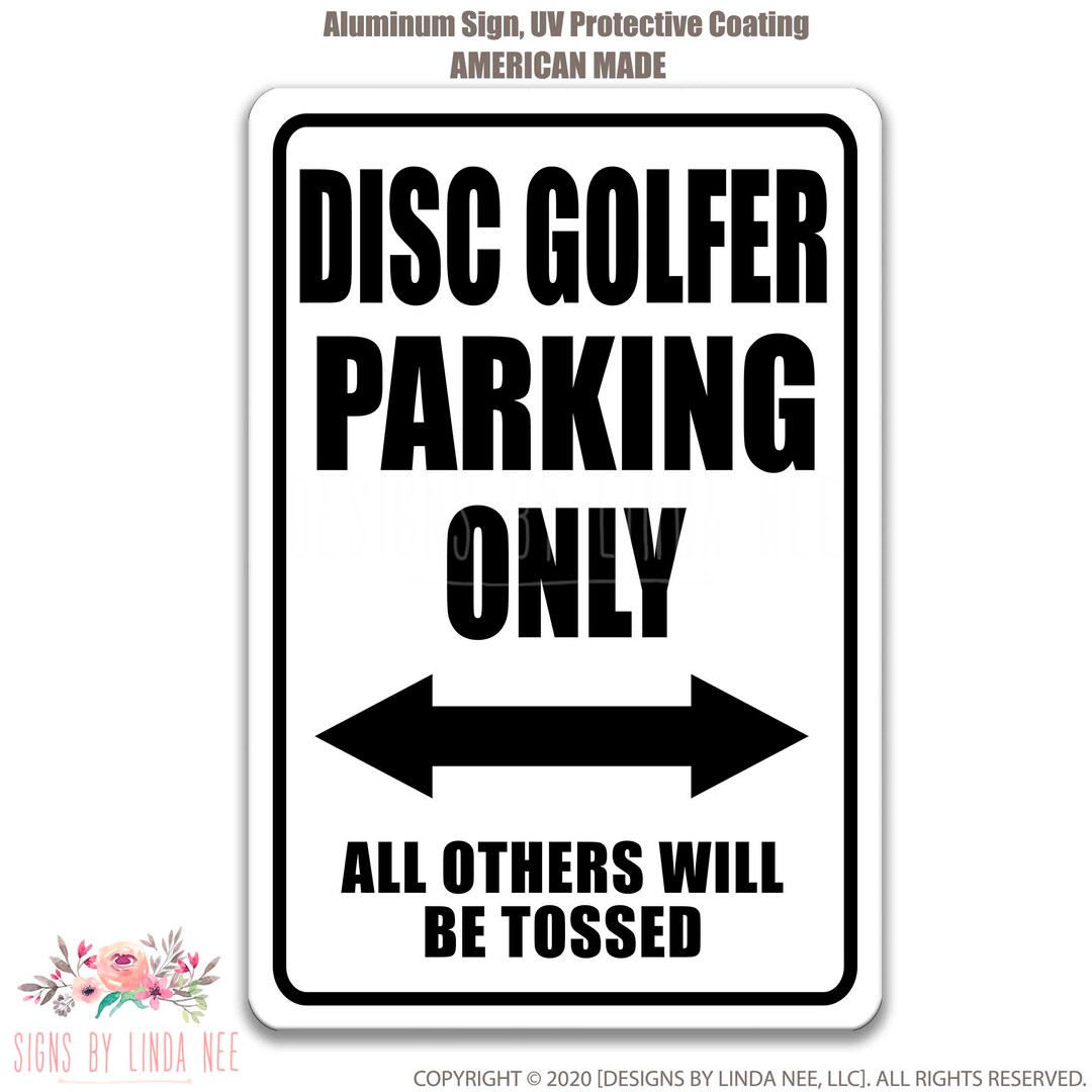 Disc Golf Sign, Disc Golf Parking Only, No Parking Sign, Frisbee Golf ...