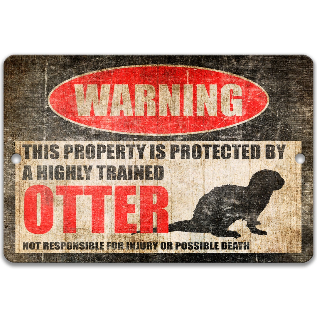 Otter Metal Sign, Otter Warning, Campsite Welcome Sign, Otter Decor ...