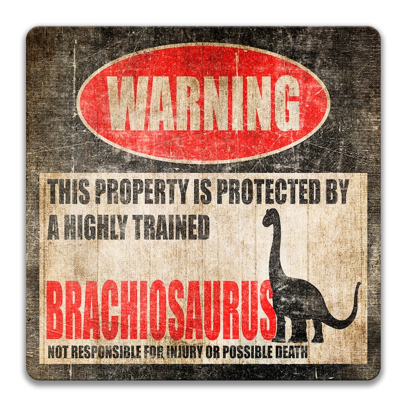 Funny Dad Gifts, Brachiosaurus Warning Sign, Beware of Dinosaur Sign ...