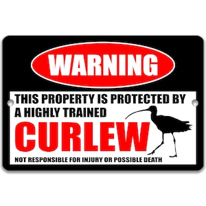 Funny Curlew Warning Sign, Beware of Curlew Sign, Grouse, Partridge ...