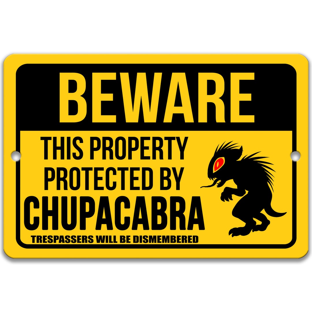 No Trespassing Chupacabra Sign, Funny Cryptozoology Decor, Goatsucker ...