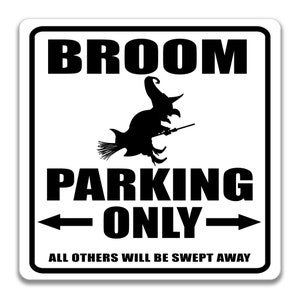 Broom Parking Sign, Broom Sign, Witches Broom Sign, Alternative ...