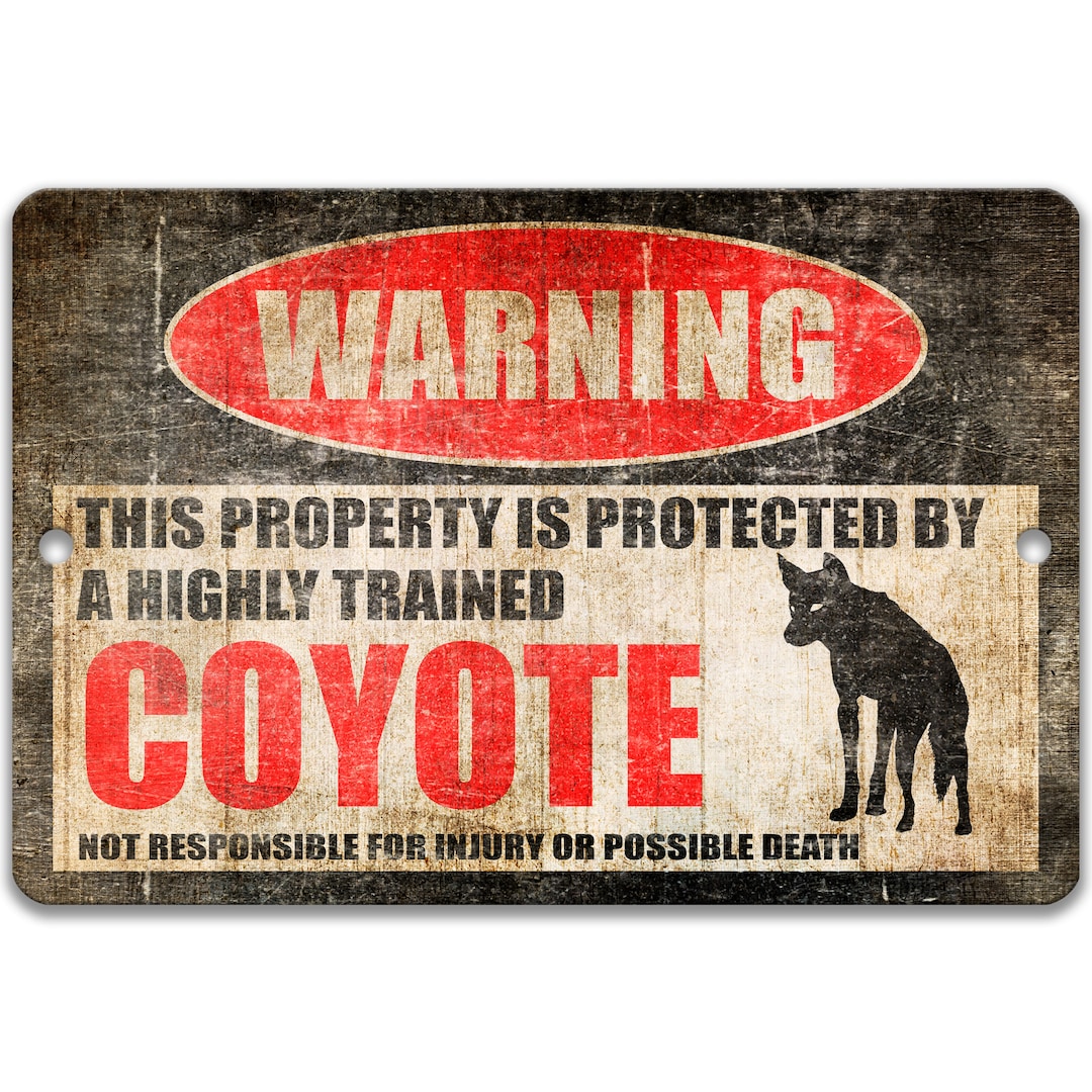 Coyote Metal Sign, Coyote Warning, Coyote Decor, Coyote, Coyote Humor, Outdoor Yard Decor, No ...