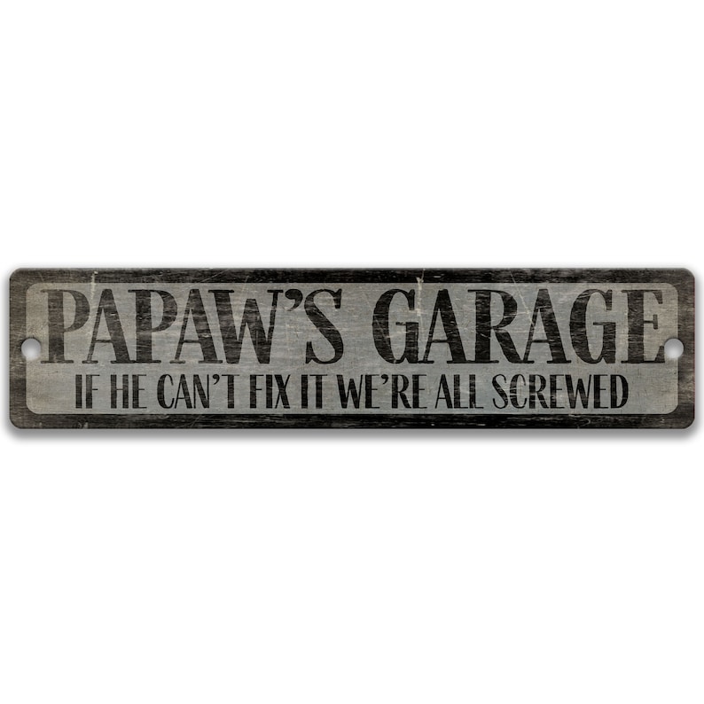 Papaw's Garage, We're All Screwed Garage Sign, Gift for Him, Man Cave ...