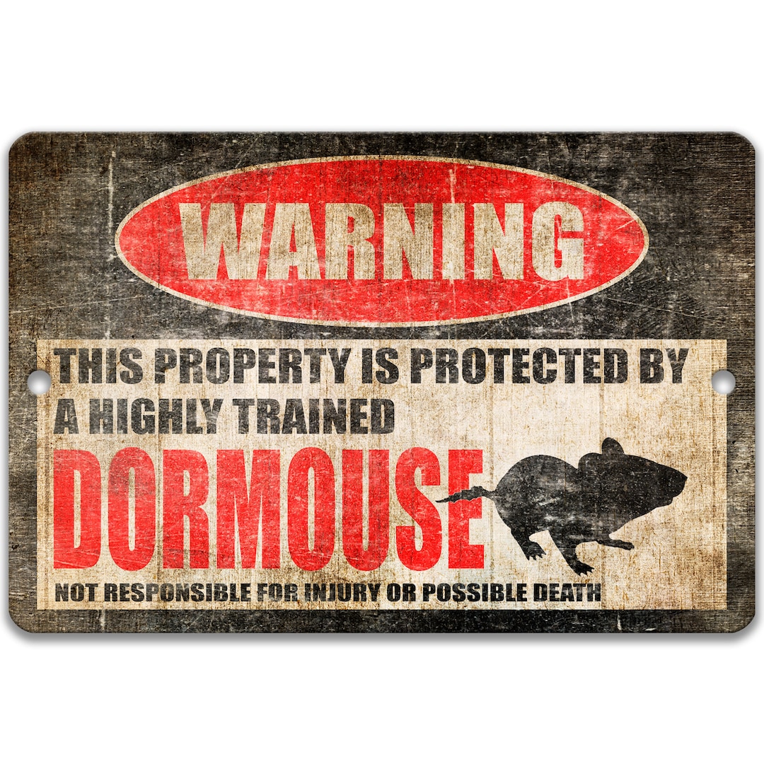 Funny Dormouse Warning Sign, Beware of Dormouse Sign, Dormouse Sign ...