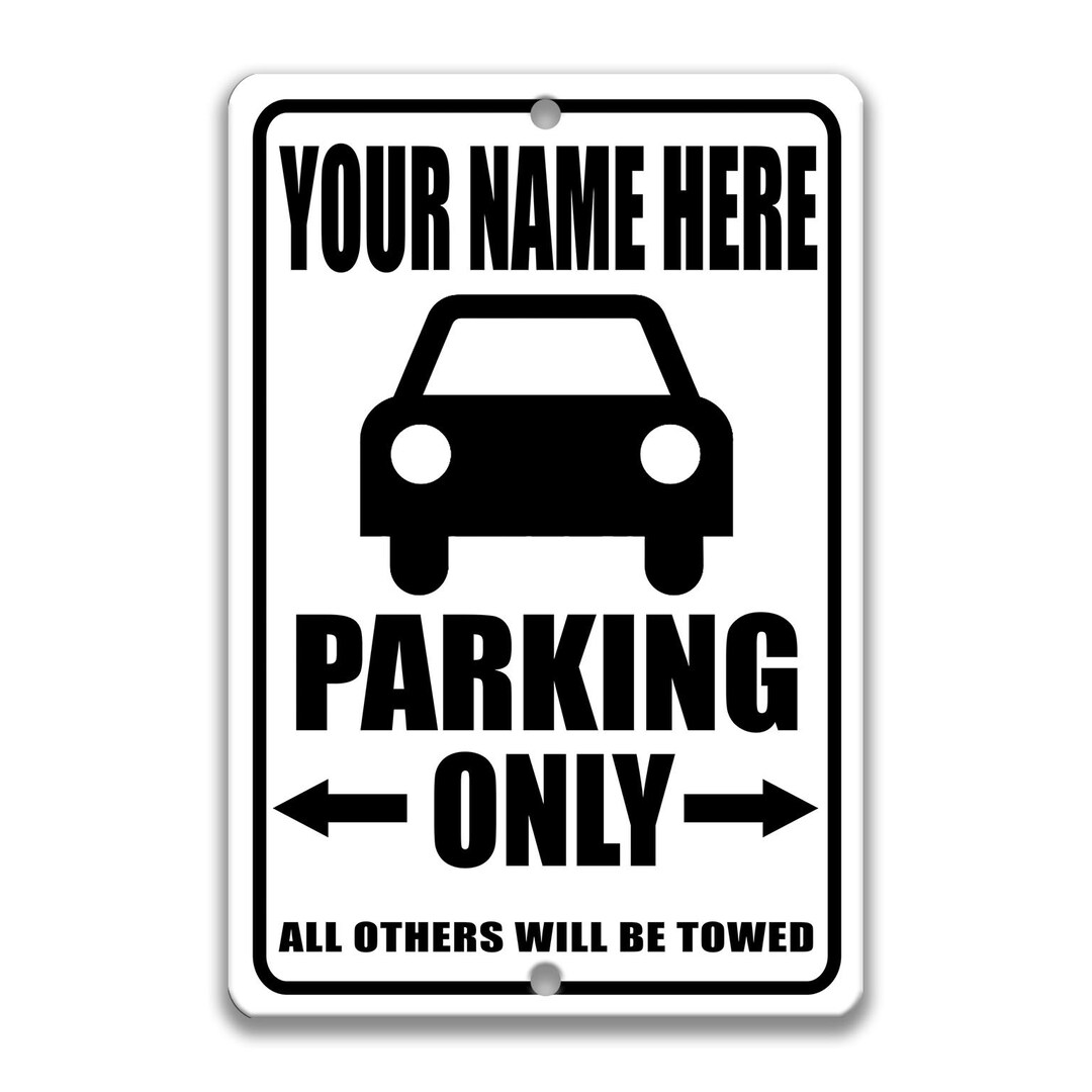 Your Name Here Parking Only Sign, Personalized Parking Sign, Reserved ...