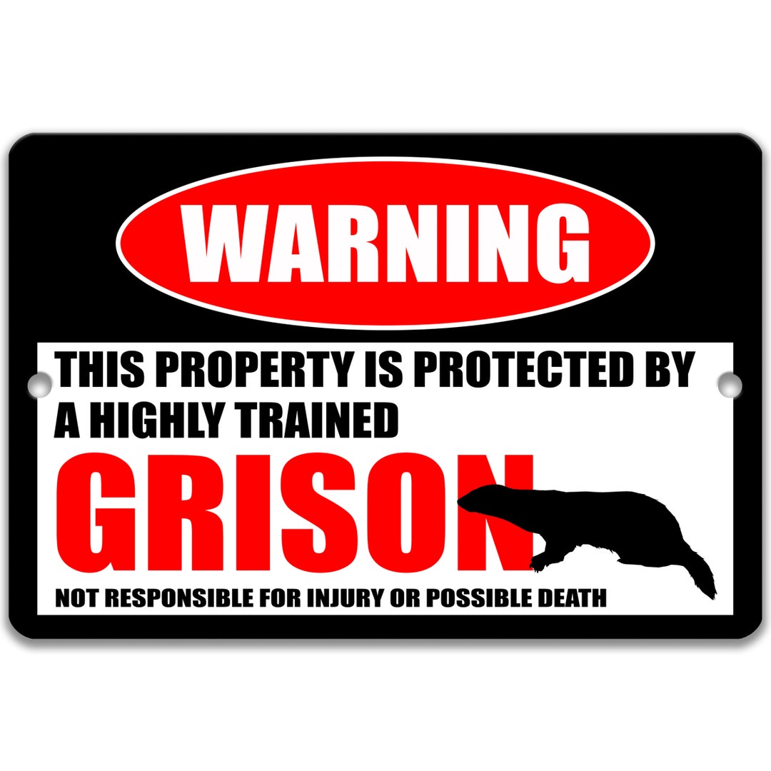 Grison Metal Sign, Grison Warning, Weasel, Polecat, Ferret, Fisher ...