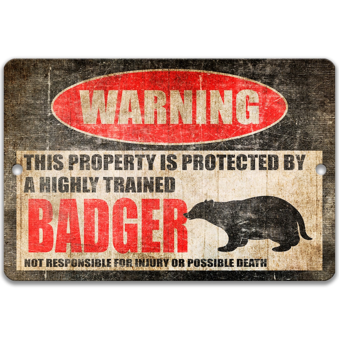 Funny Badger Metal Sign, Badger Warning, Honey Badger Decor, Badger ...