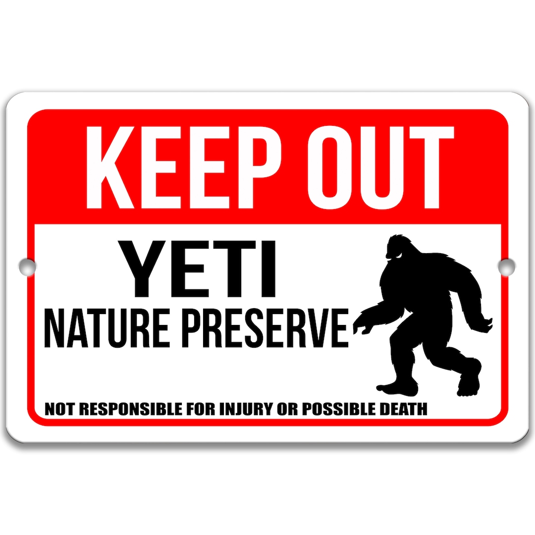 Keep Out Yeti Warning Sign, Cryptid Lover Gift, Abominable Snowman ...