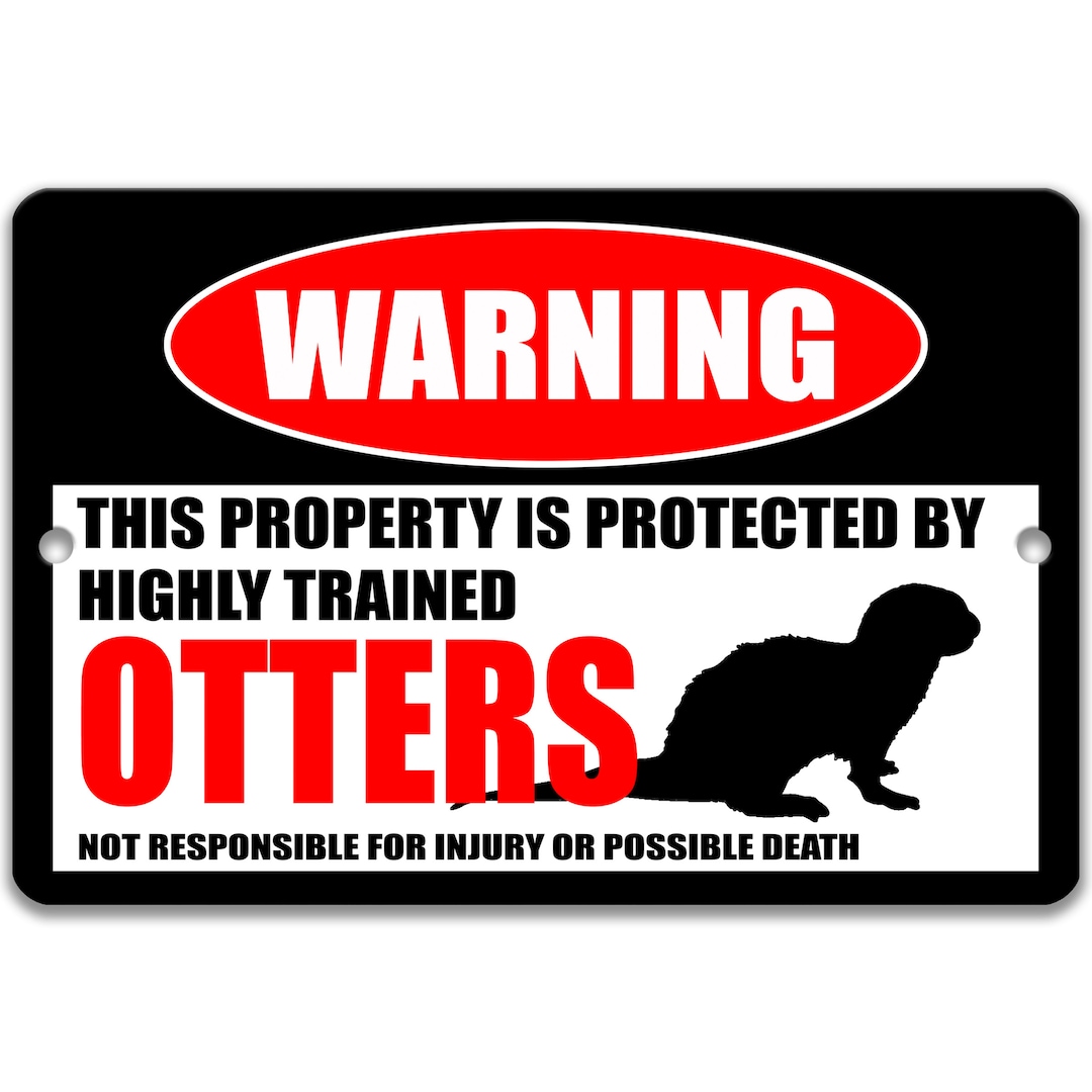 Otter Metal Sign, Otter Warning, Otter Decor, Otter Humor, Water Animal ...
