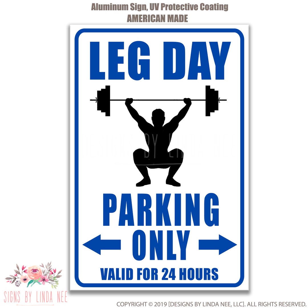 Leg Day Parking Sign, Powerlifter Parking Sign, Weightlifter Gift ...
