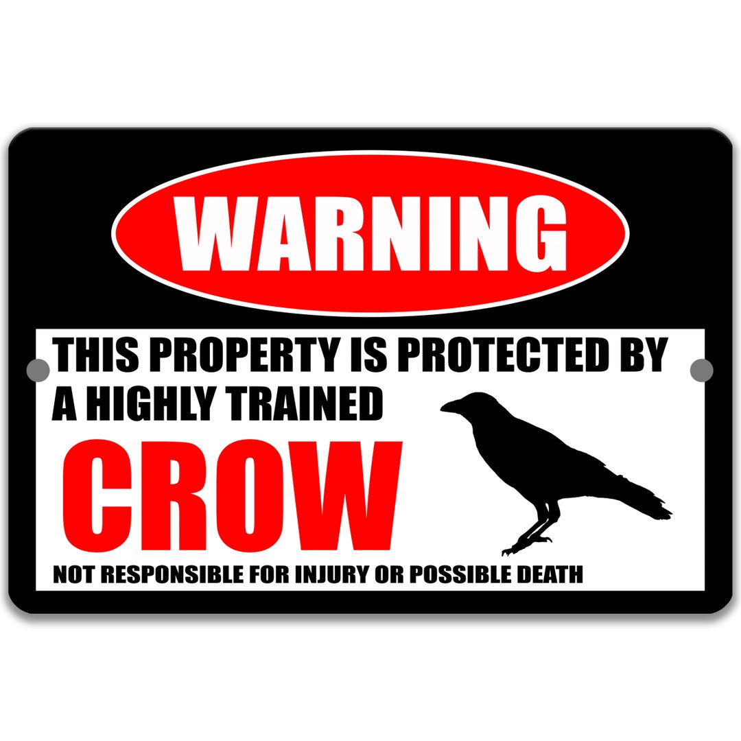 Funny Crow Sign, Crow Warning Sign, No Trespassing Sign, Funny Metal ...