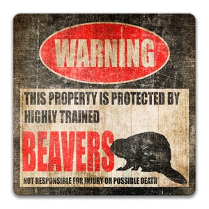 Funny Beaver Warning Sign, Beaver Decor, Property Warning Sign, Highly ...