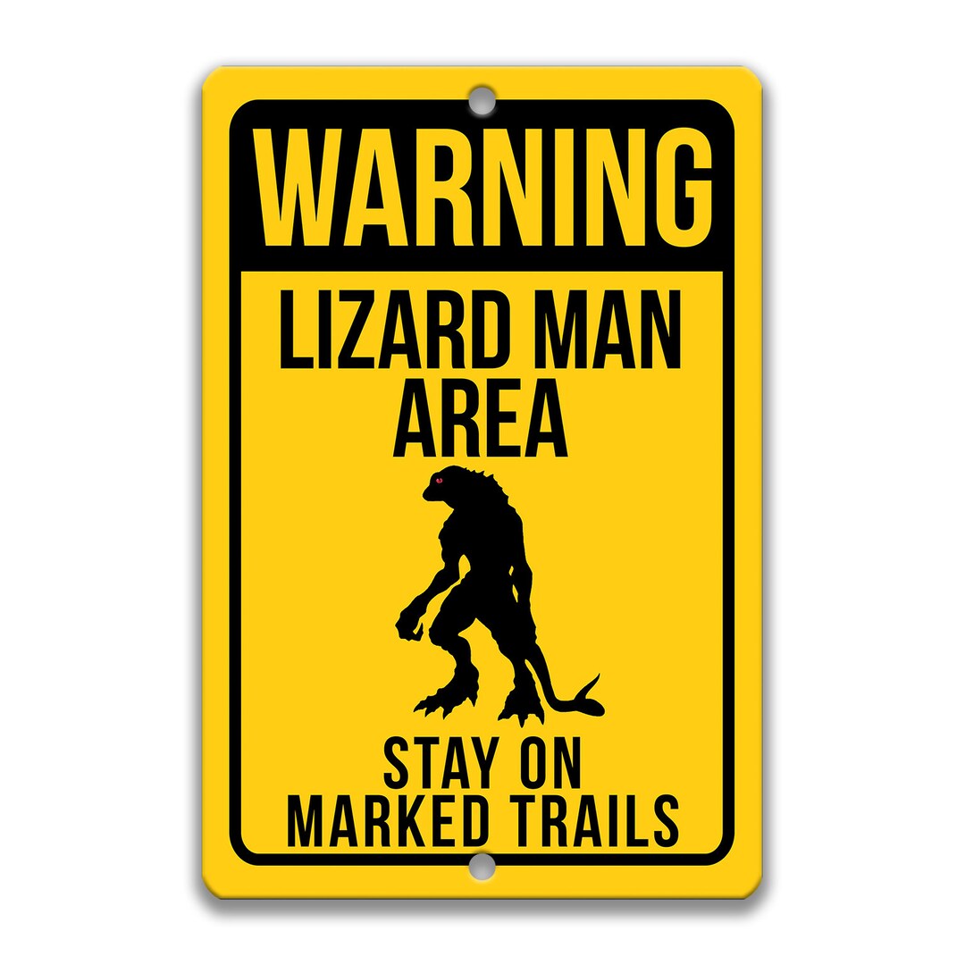 Funny Lizard Man Sign, No Trespassing Sign, Keep Out, Cryptozoology ...