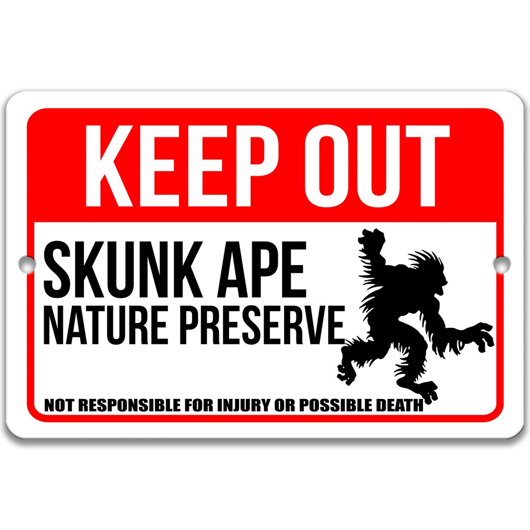 Skunk Ape Sign, Skunk Ape Nature Preserve, Funny Rusty Metal Sign ...