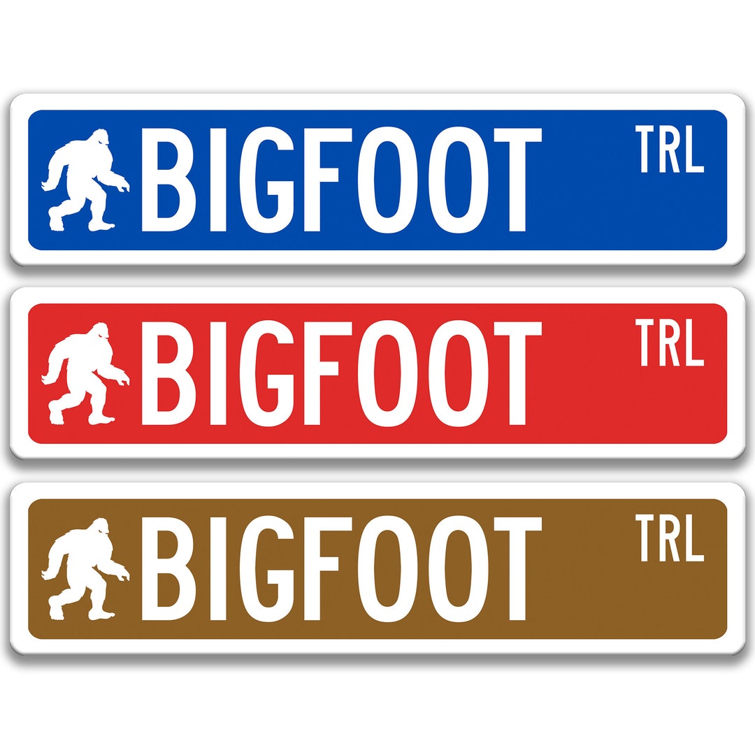 Bigfoot Metal Street Sign, Sasquatch Gift, Bigfoot Monster Hunter, Yeti ...