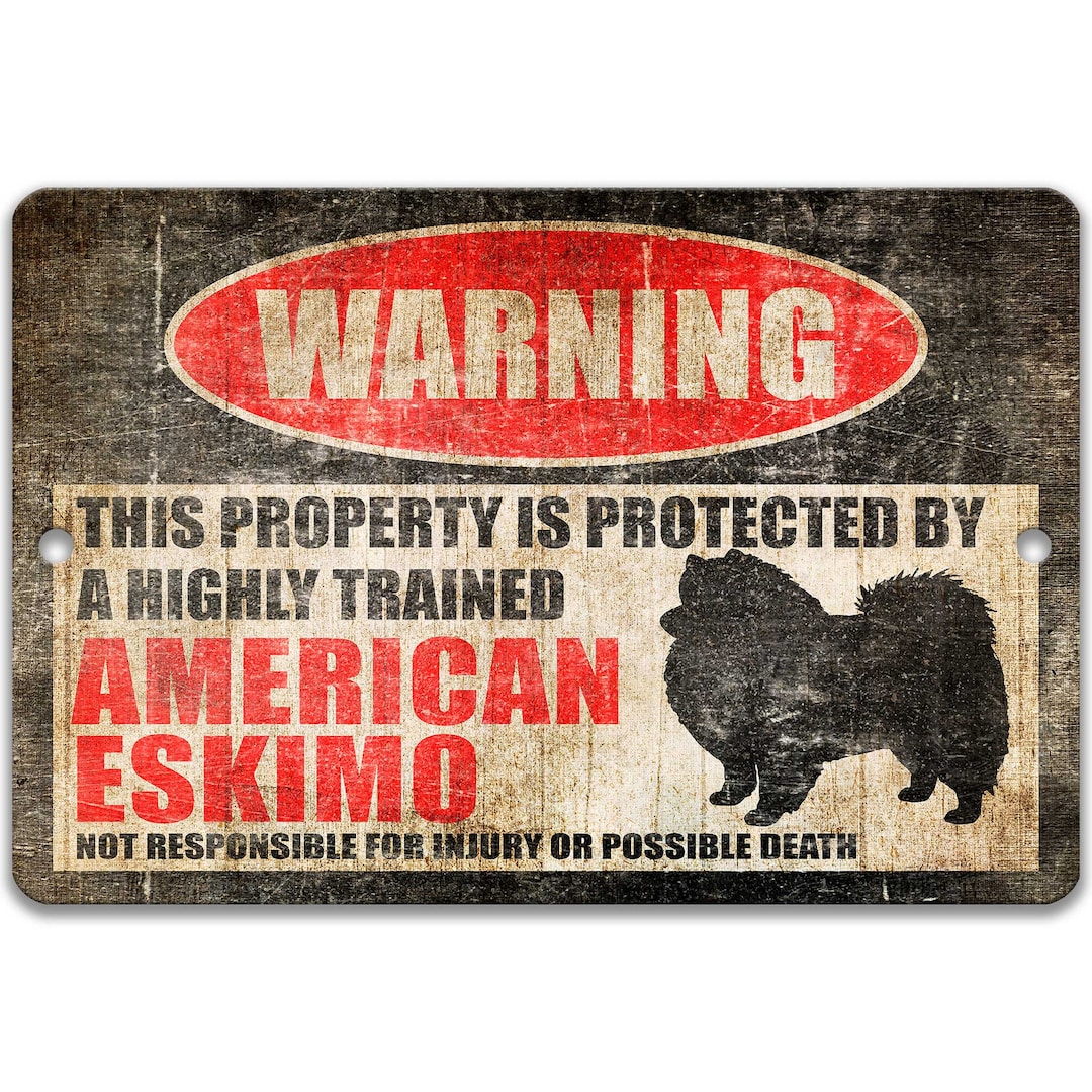 Highly Trained American Eskimo Warning Sign, Funny Spitz Dog Guard Sign ...