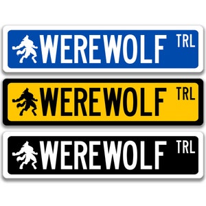 Werewolf Metal Street Sign, Cryptid Outdoor Decor, Humorous Cryptid ...