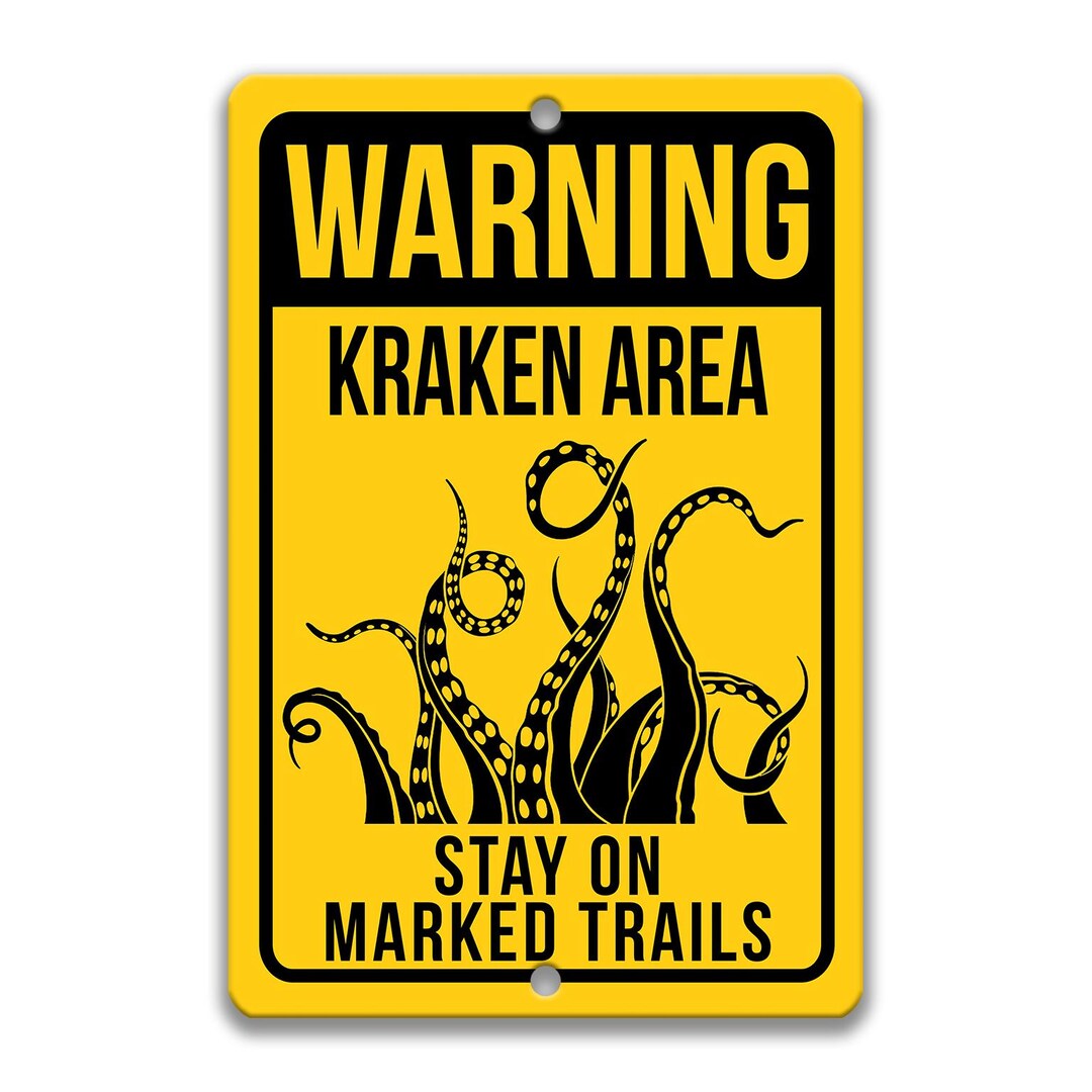 Funny Kraken Warning Metal Sign, No Trespassing, Cryptid Mythical ...