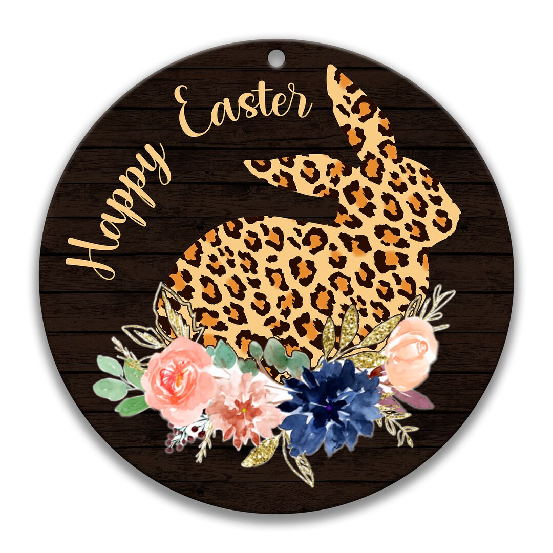 Easter Sign, Leopard Print Bunny Easter Decor, Happy Easter 12" Easter ...