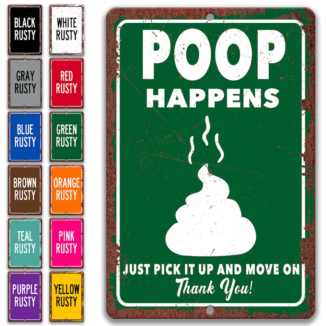 Poop Happens Sign, Just Pick It up and Move on Sign, Be a Good Neighbor ...