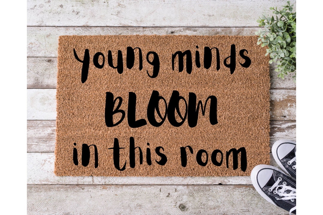Young Minds | Young Minds Bloom in This Room | Classroom Doormat ...